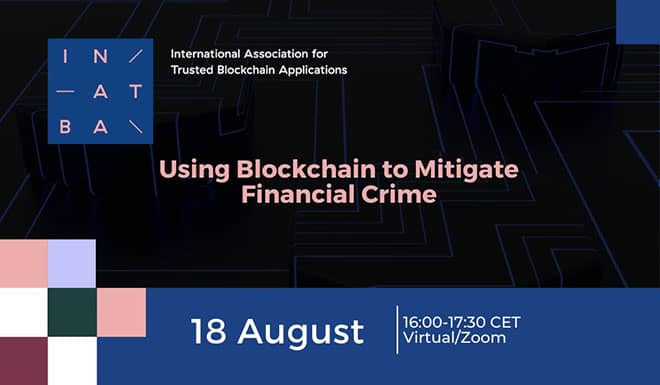 Using Blockchain To Mitigate Financial Crime Inatba International Association For Trusted